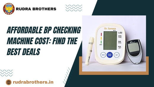 Affordable BP Checking Machine Cost: Find the Best Deals