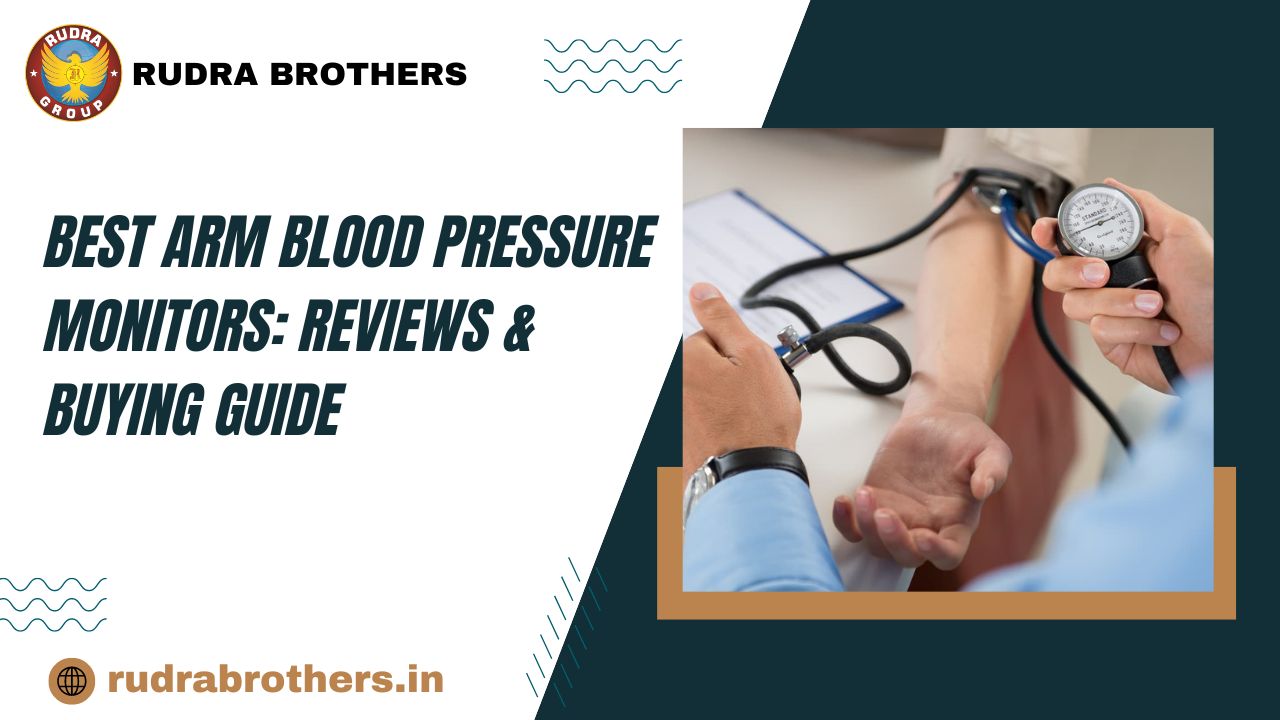 Best Arm Blood Pressure Monitors: Reviews & Buying Guide