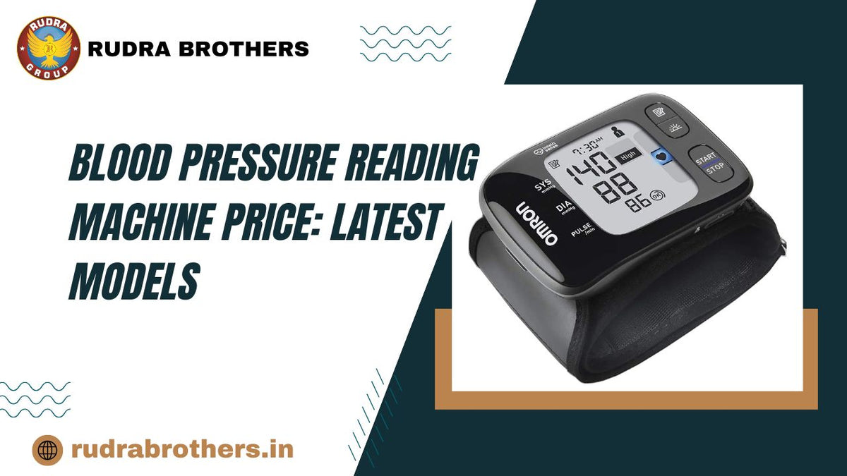 Blood Pressure Reading Machine Price: Latest Models